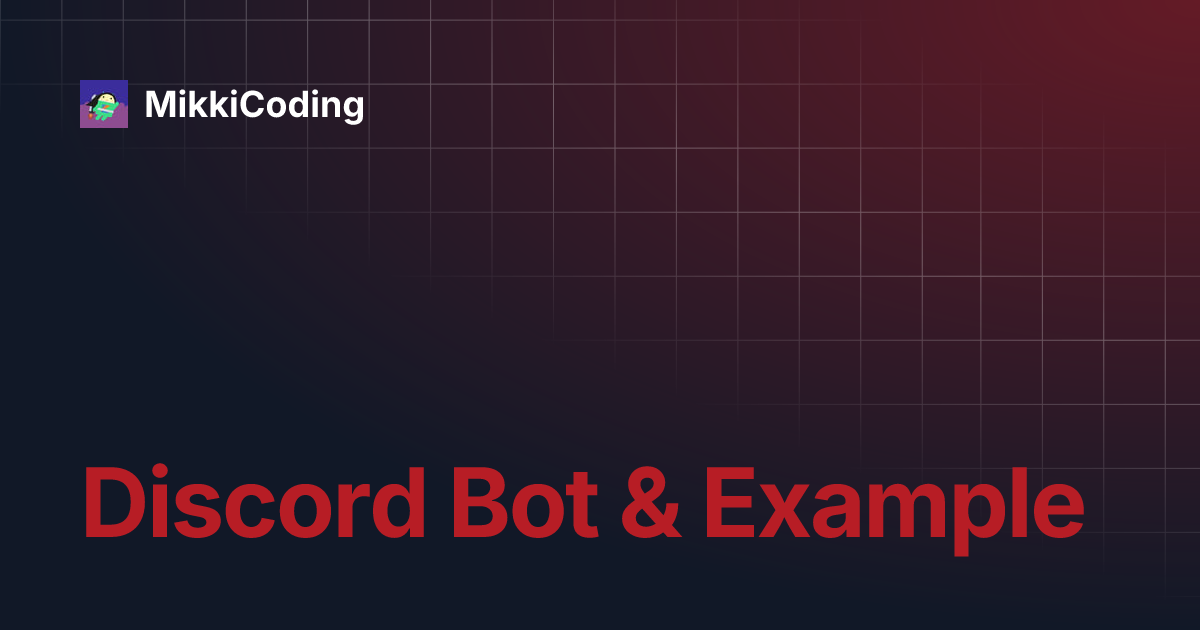 Discord Bot & Example | MikkiCoding